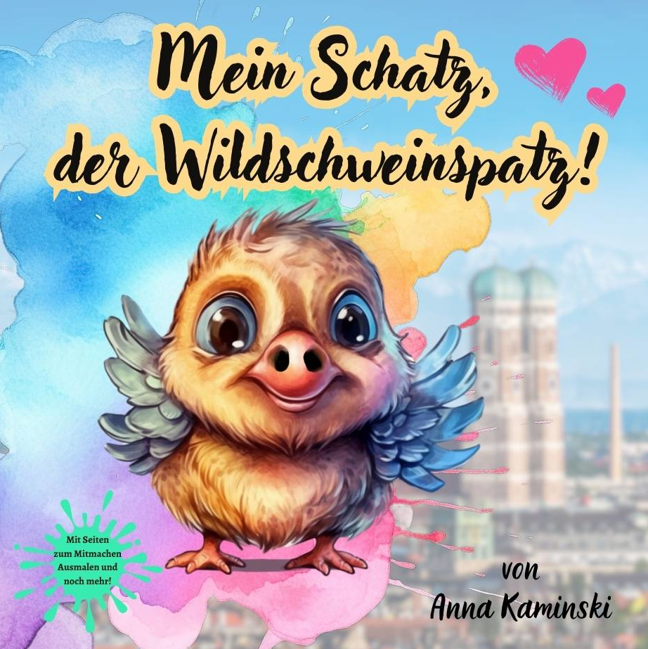 Mein Schatz, der Wildschweinspatz! - ANNA KAMINSKI